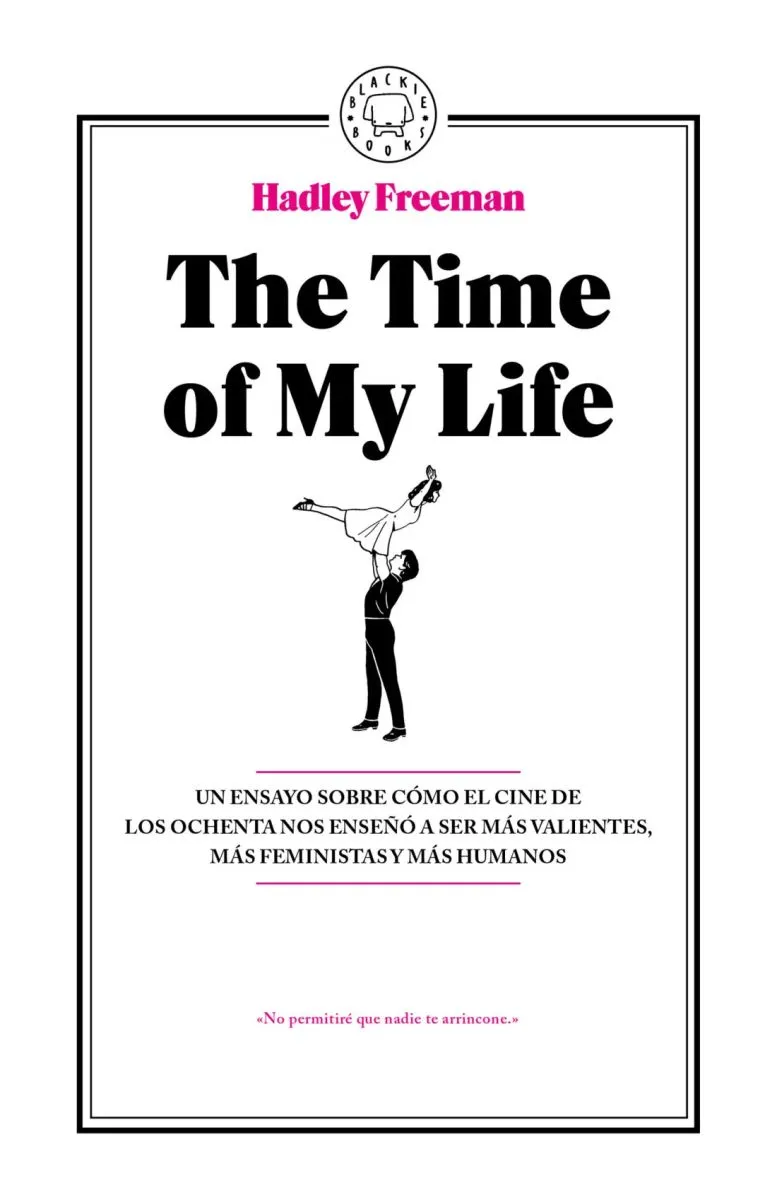 "The Time of My Life", un ensayo feminista de Hadley Freeman sobre el ...